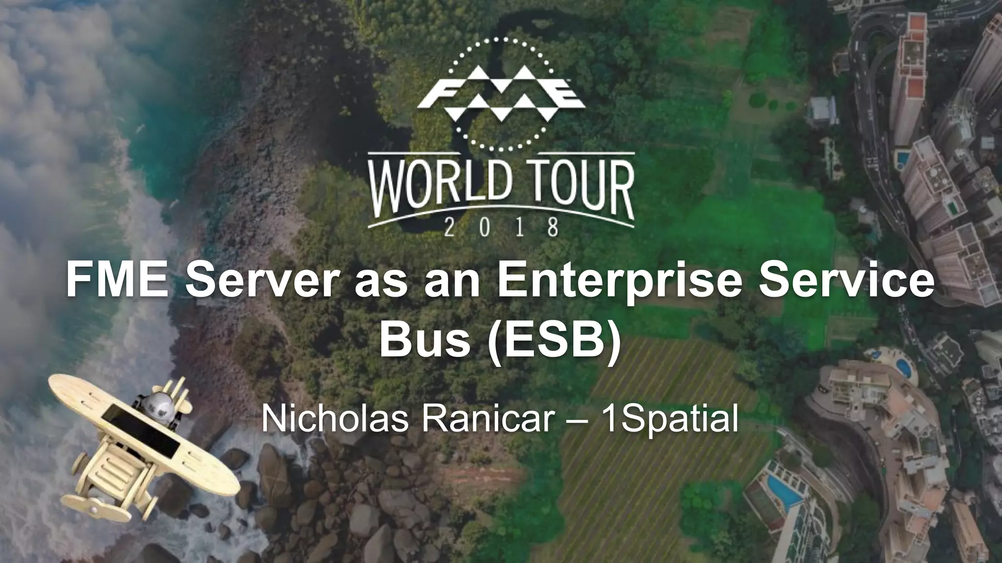 FME Server as an Enterprise Service Bus | PPT