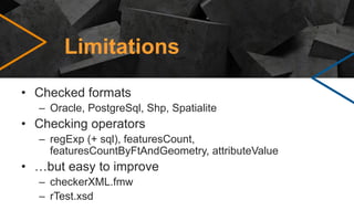 rTest, a Testing Tool for FME Workspaces | PPT