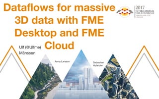 Dataflows for Massive 3D Data with FME Desktop and FME Cloud | PDF ...