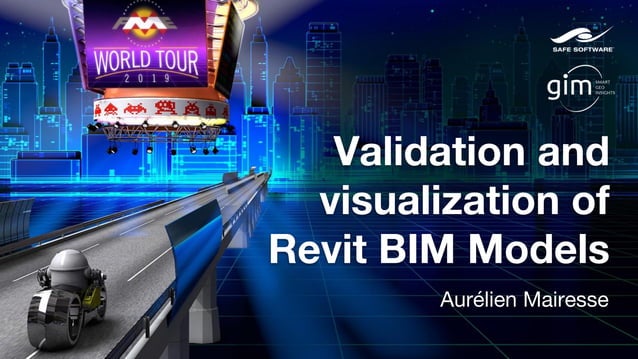 Validation and visualization of Revit BIM Models with FME | PPT