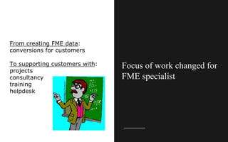 How FME Became a Tool for Enterprise Information Management | PPT