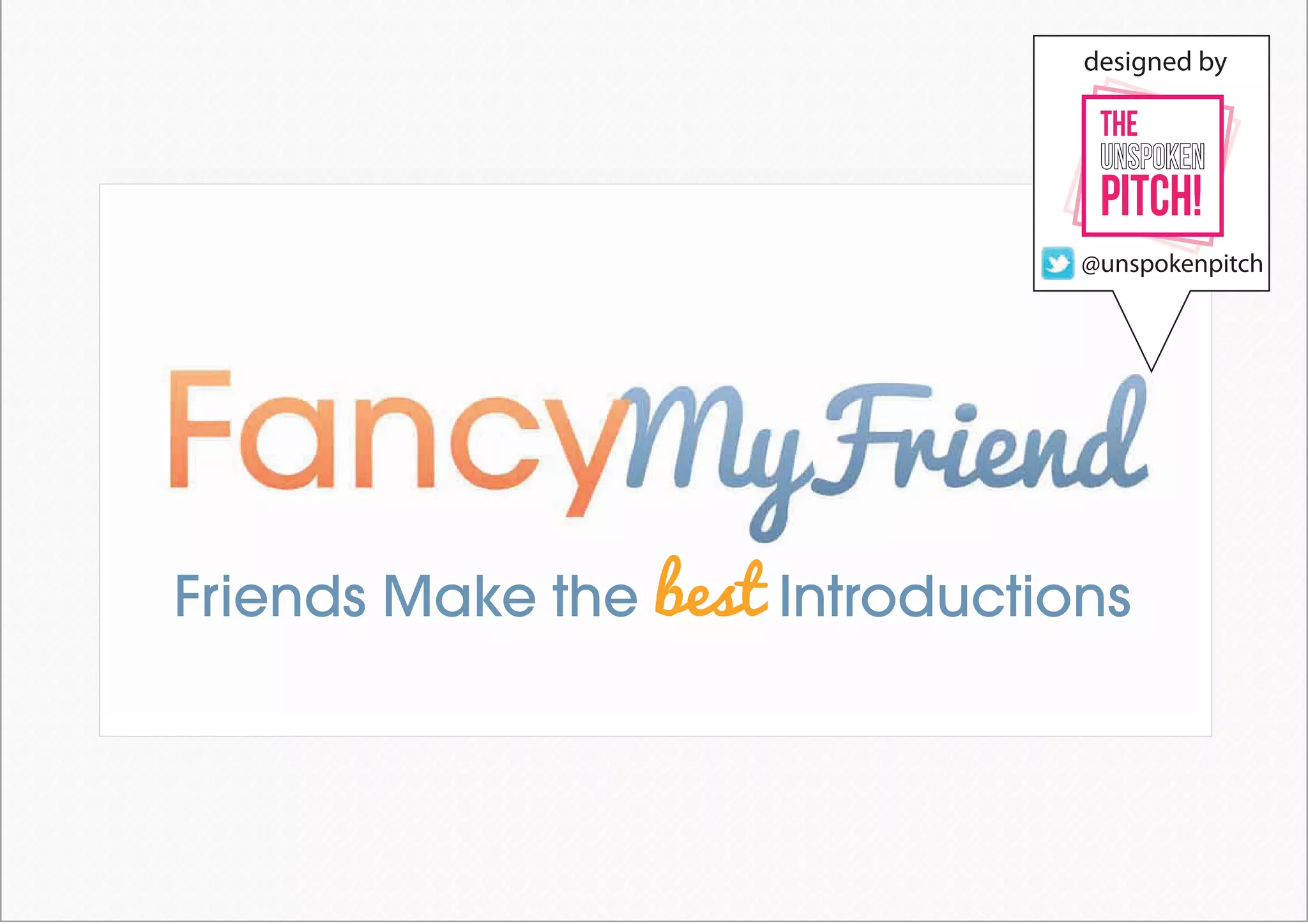 Pitch: Fancy My Friend | PDF | Social Networking | Internet