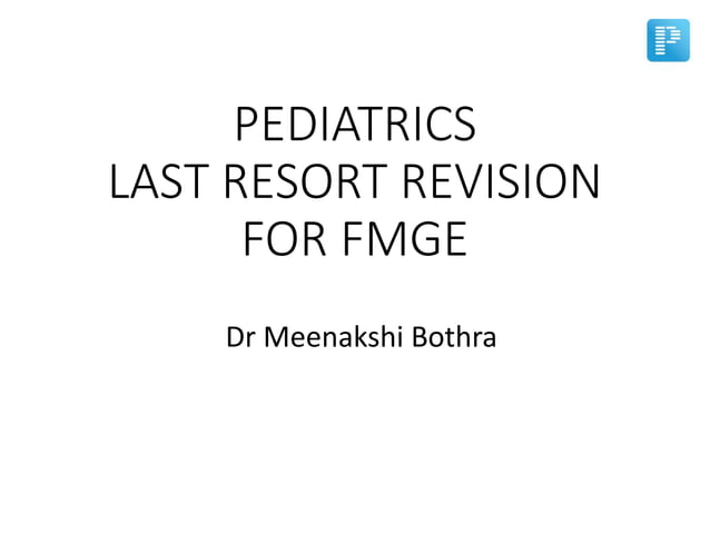 FMGE LRR Pediatrics.pdfbjkknhjkhkmkbjkbnnb | PPT