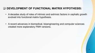 Functional matrix hypothesis revisited 1 | PPTX
