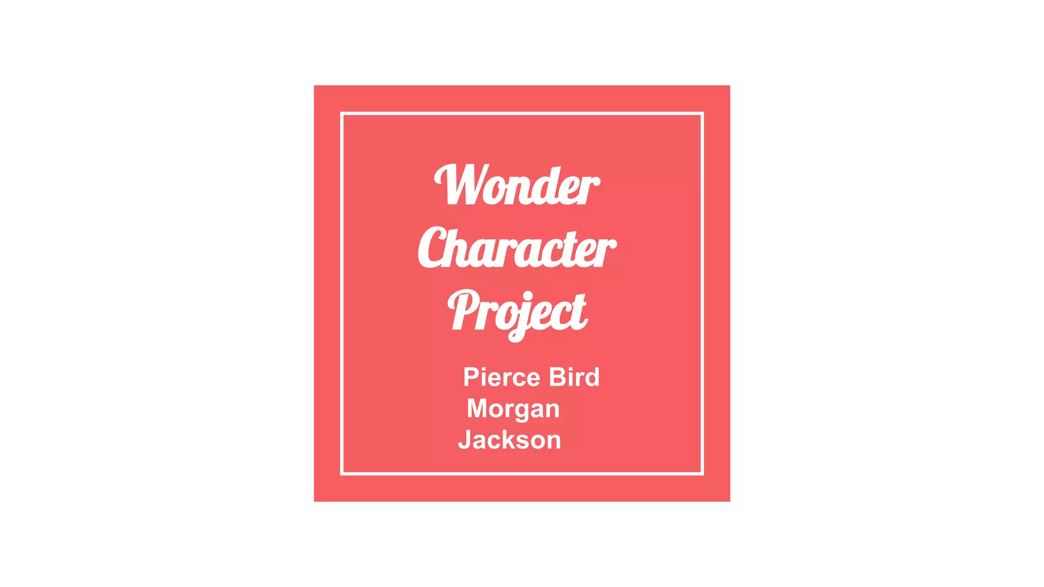 Wonder Character Project | PPT
