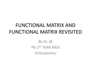 Functional matrix hypothesis revisited | PPTX