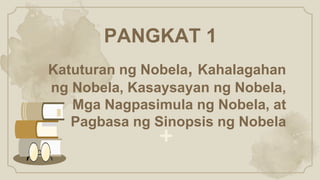 KASAYSAYAN NG NOBELA/KATUTURAN NG NOBELA | PPTX
