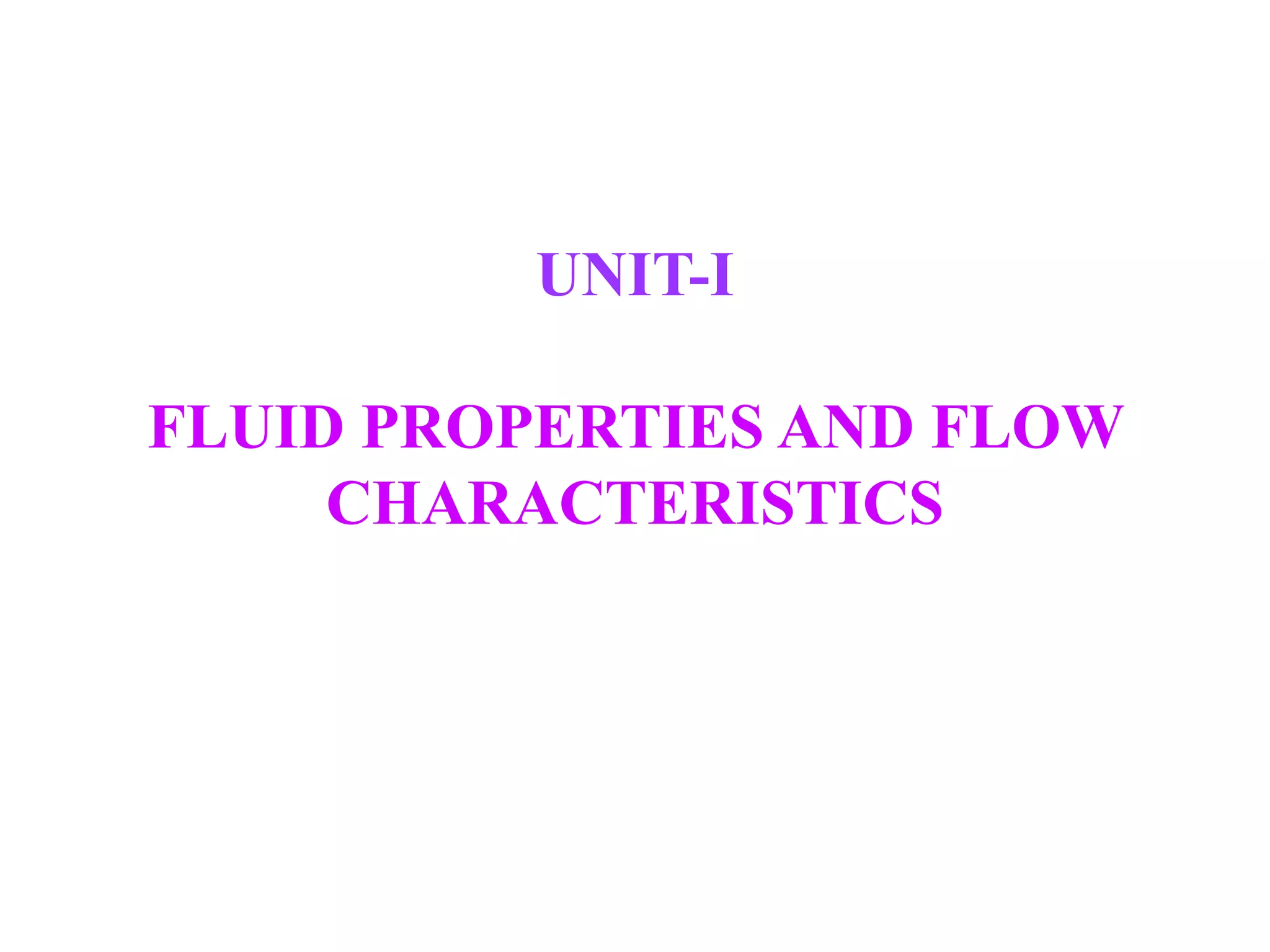 FMM- UNIT I FLUID PROPERTIES AND FLOW CHARACTERISTICS | PPTX