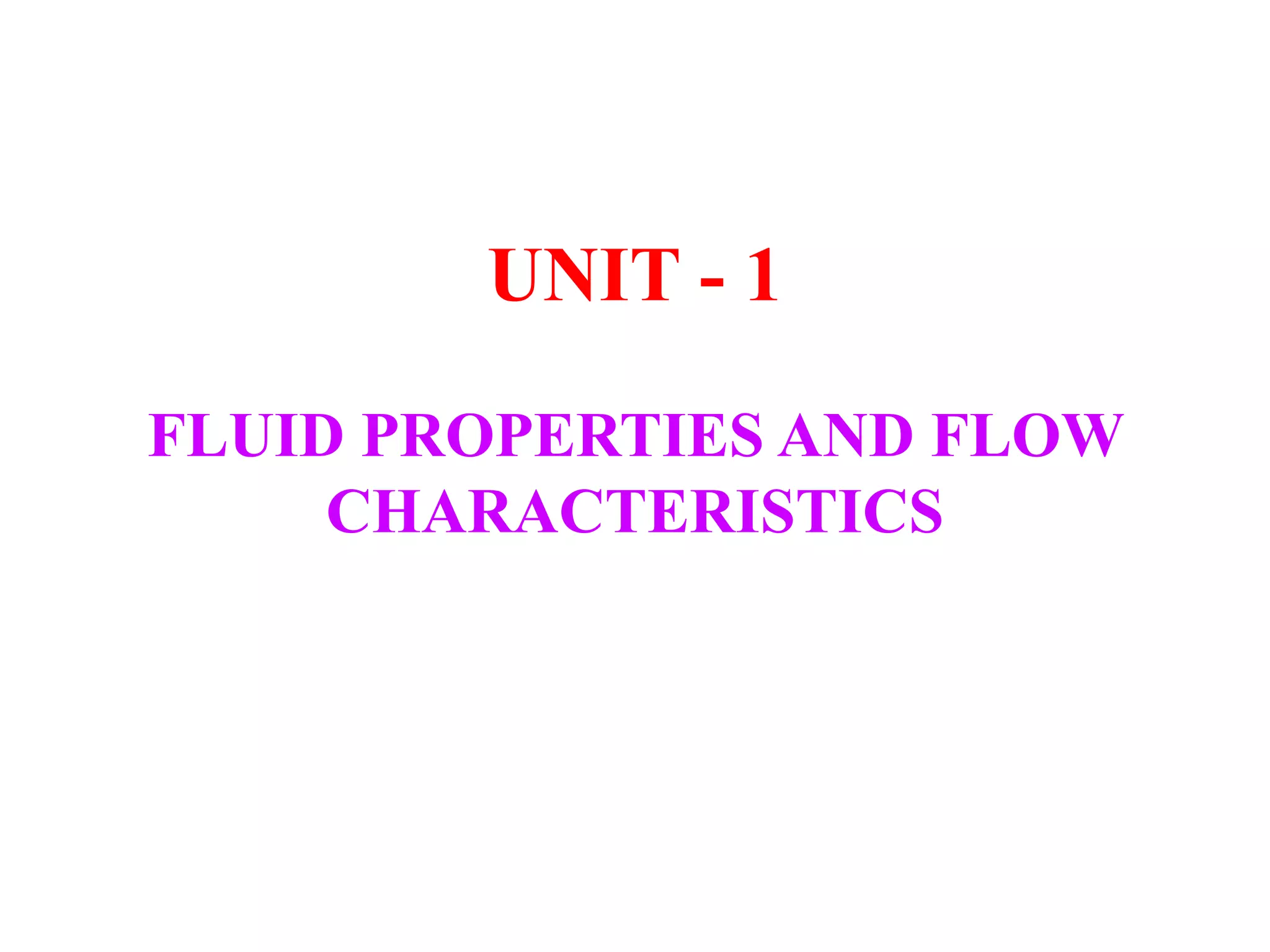 FMM- UNIT I FLUID PROPERTIES AND FLOW CHARACTERISTICS | PPTX