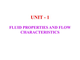 FMM- UNIT I FLUID PROPERTIES AND FLOW CHARACTERISTICS | PPT