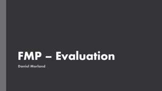 FMP - Evaluation WIP | PPT