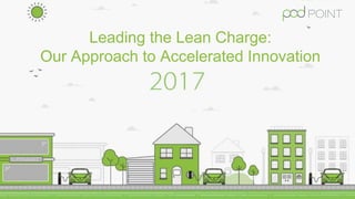 Leading the Lean Charge: POD Point’s Approach to Accellerated ...