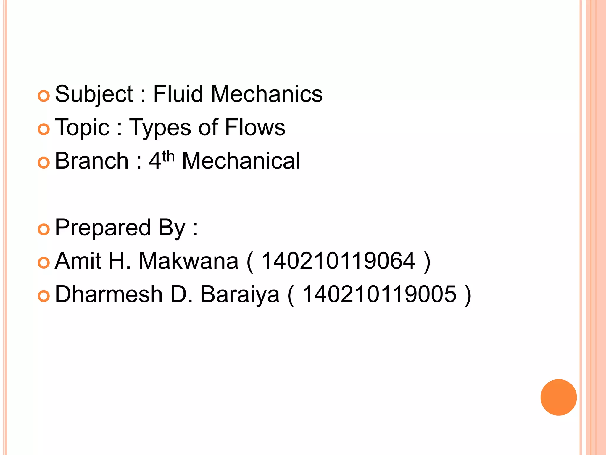 Types of flow in fluid mechanics | PPTX