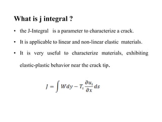 j integral for double cantilever beam | PPTX