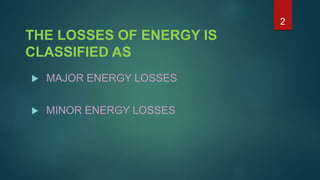 losses in pipe flow | PPTX
