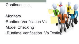 Run time Verification using formal methods | PPTX | Operating Systems | Computer Software and ...