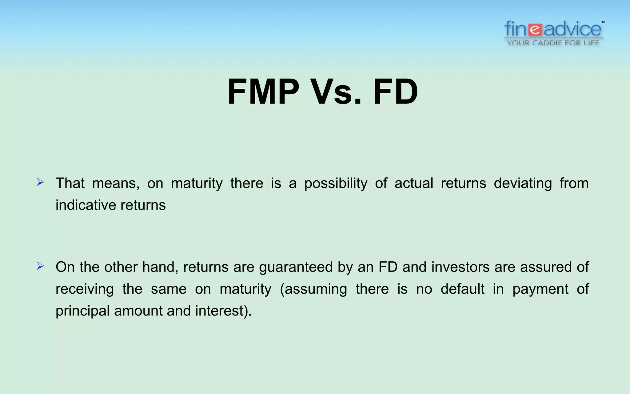 Fixed Maturity Plans and Fixed Deposits | PPT