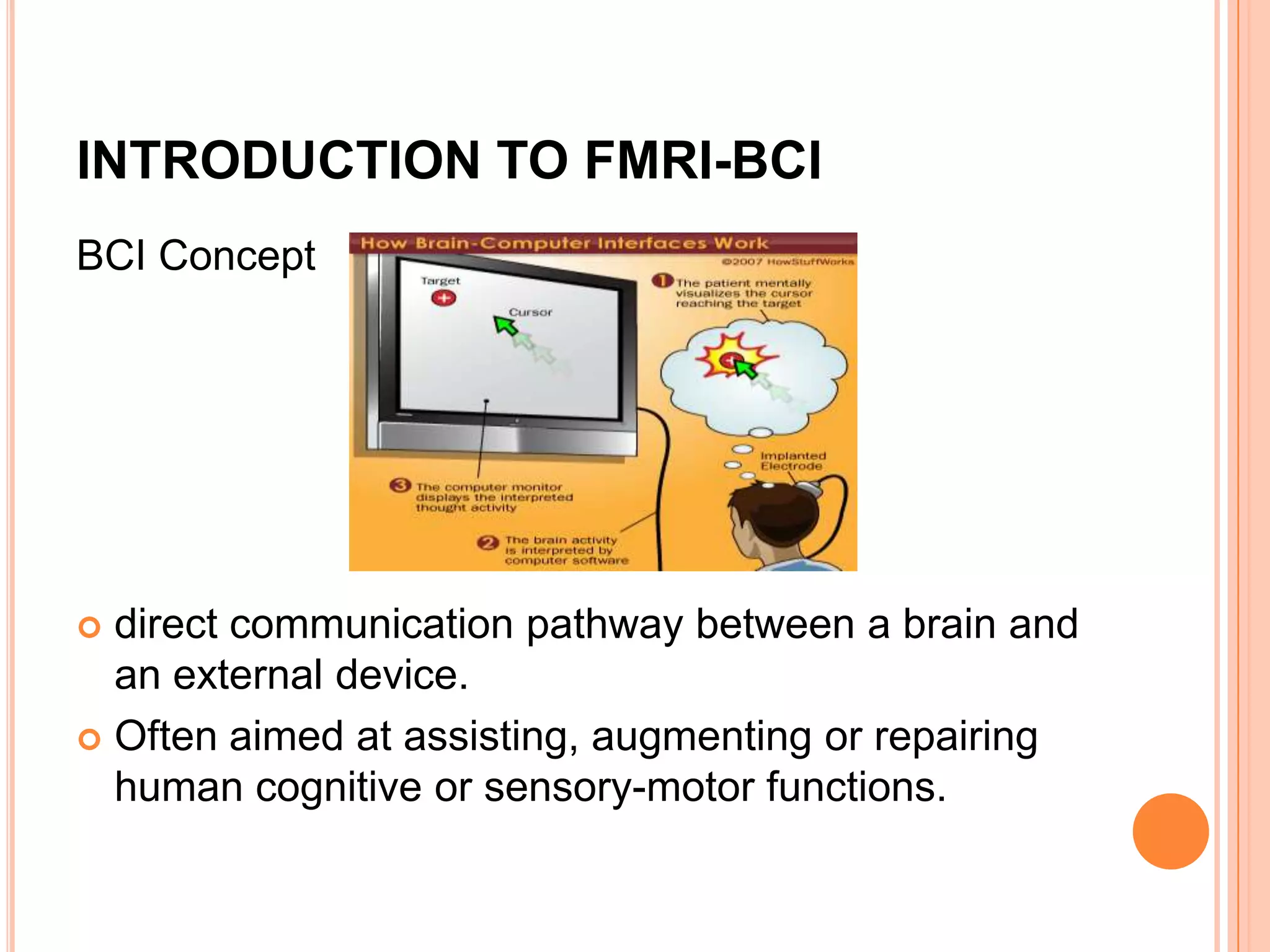 Fmri bci interface for neuroscientific research and treatment | PPT