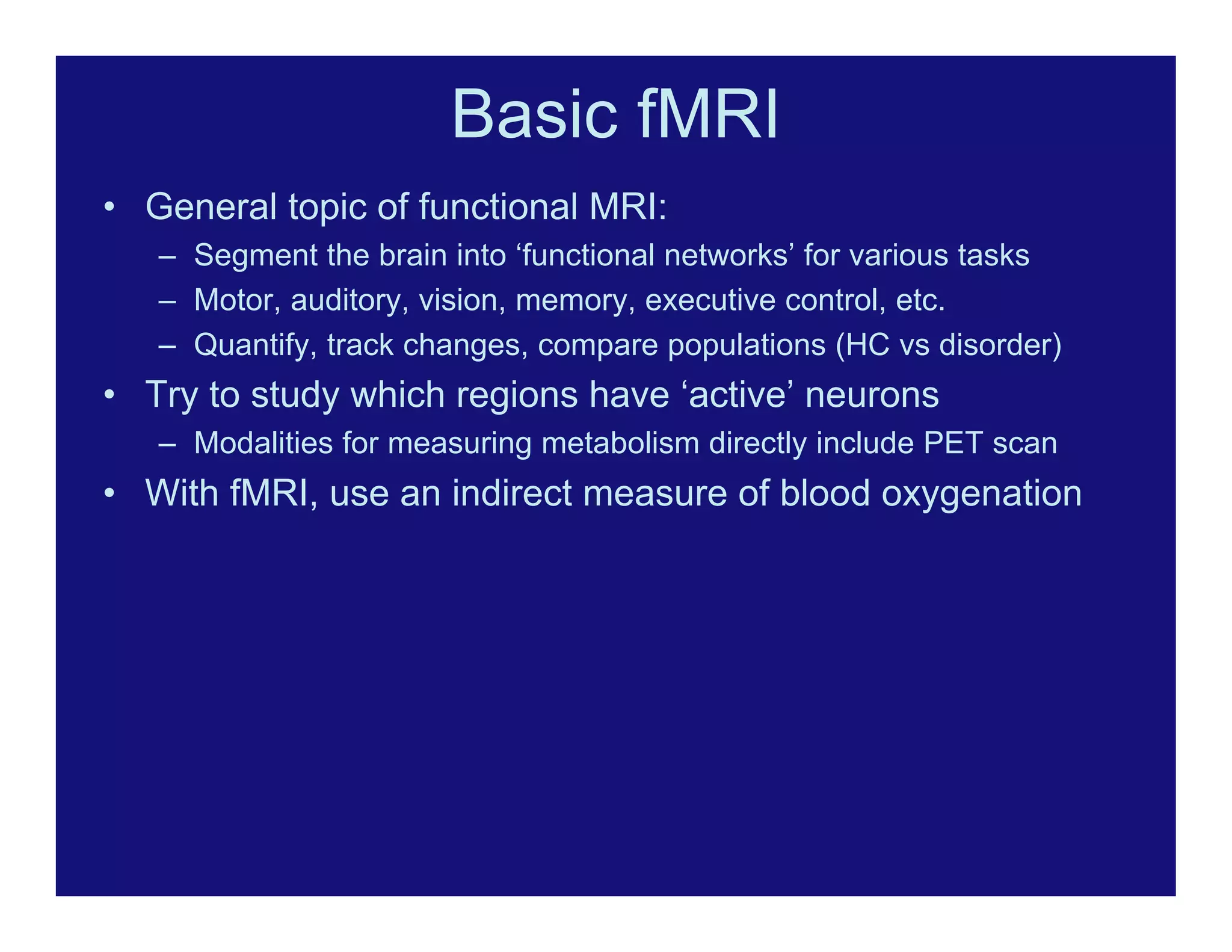 Cosmo-not: a brief look at methods of analysis in functional MRI and in ...