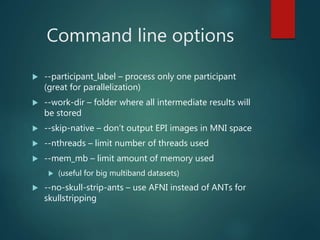 FMRIPREP - robust and easy to use fMRI preprocessing pipeline | PPTX ...