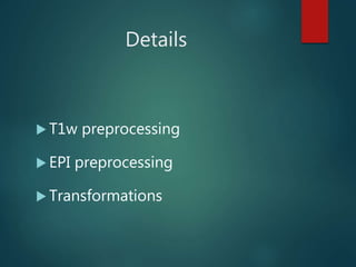 FMRIPREP - robust and easy to use fMRI preprocessing pipeline | PPTX ...