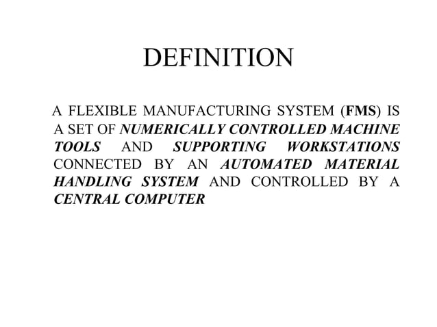 Flexible Manufacturing System, Advantages and DIsadvantages of FMS | PPT