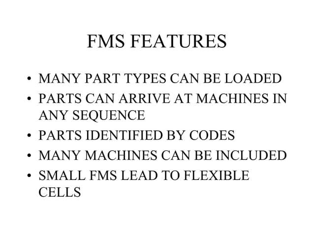 Flexible Manufacturing System, Advantages and DIsadvantages of FMS | PPT