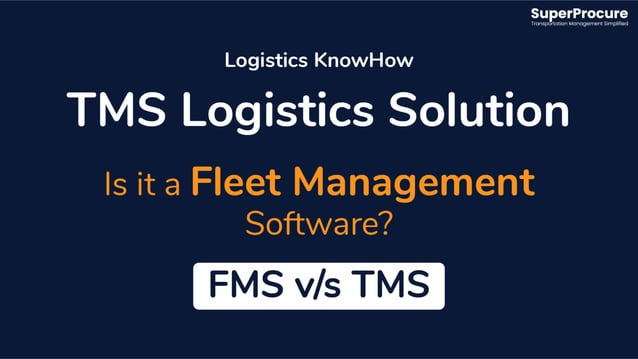 FMS Vs. TMS: A visual comparison | PPSX | Logistics and Transportation ...