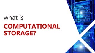 Panel Discussion: Is Computational Storage a Better Path to Extreme Performance? | PPT