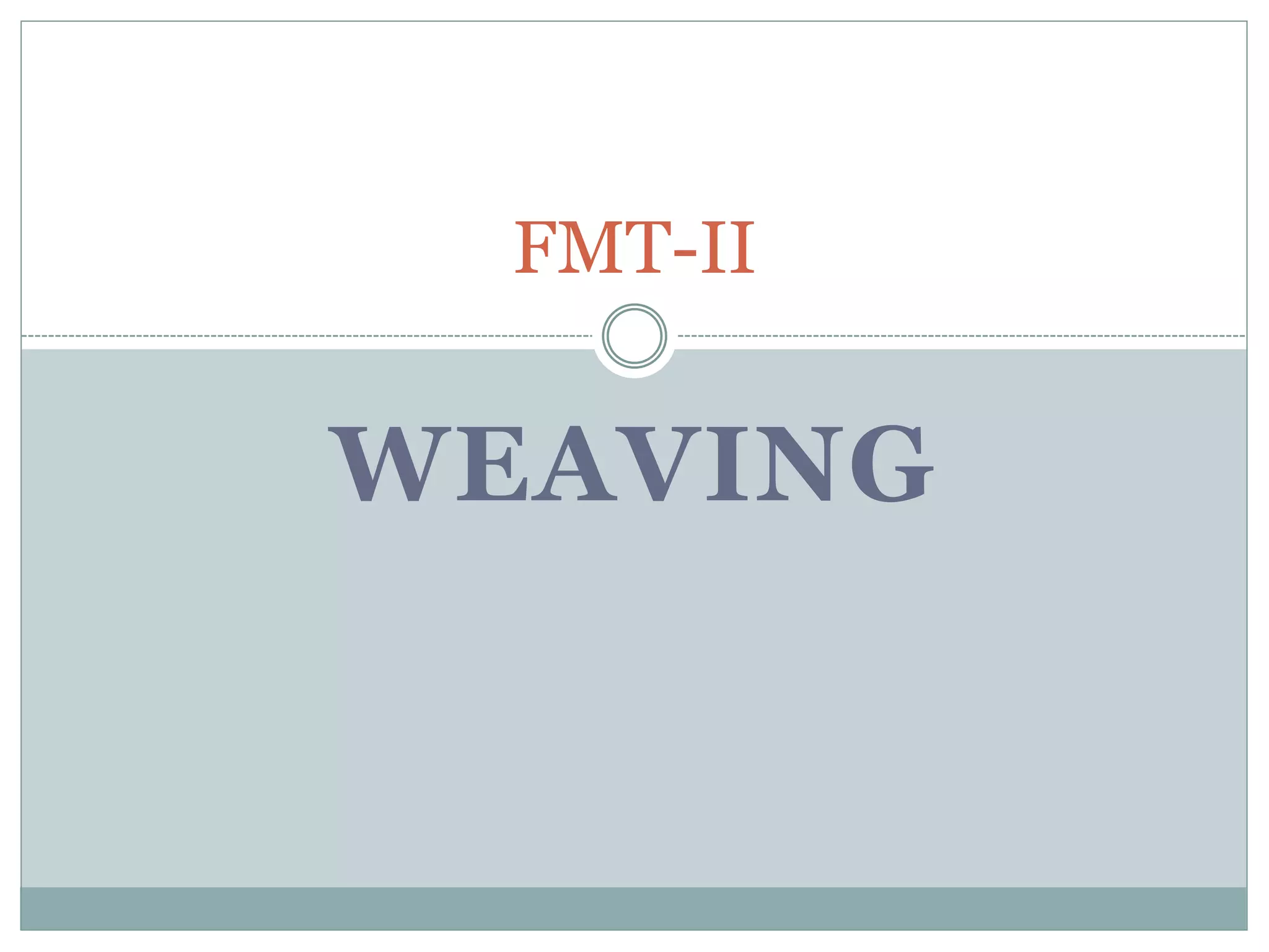 Weaving | PPT