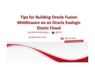 Oracle Fusion Middleware on Exalogic Best Practises | PPT