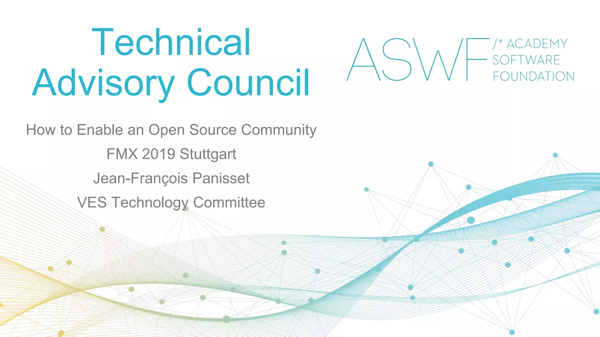 ASWF Technical Advisory Council: How to Enable An Open Source Community ...