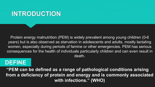 Protein Energy Malnutrition ans Policies in India | PPTX