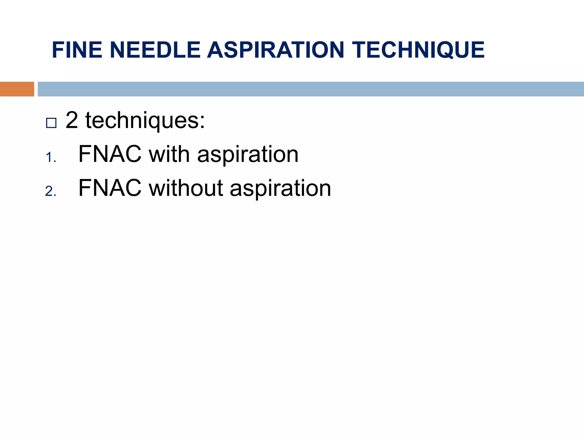 FINE NEEDLE ASPIRATION CYTOLOGY / FNAC | PPTX