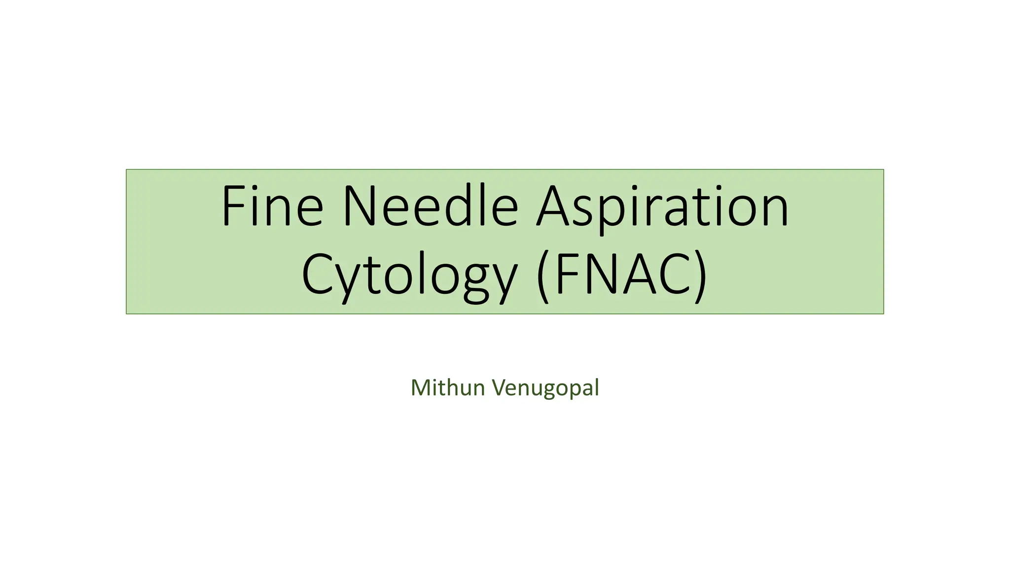 Fine needle aspiration cytology procedure | PPTX