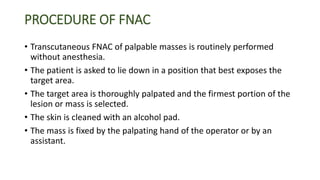 Fine needle aspiration cytology procedure | PPTX