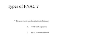 Fine needle aspiration cytology fnac pathology | PPTX