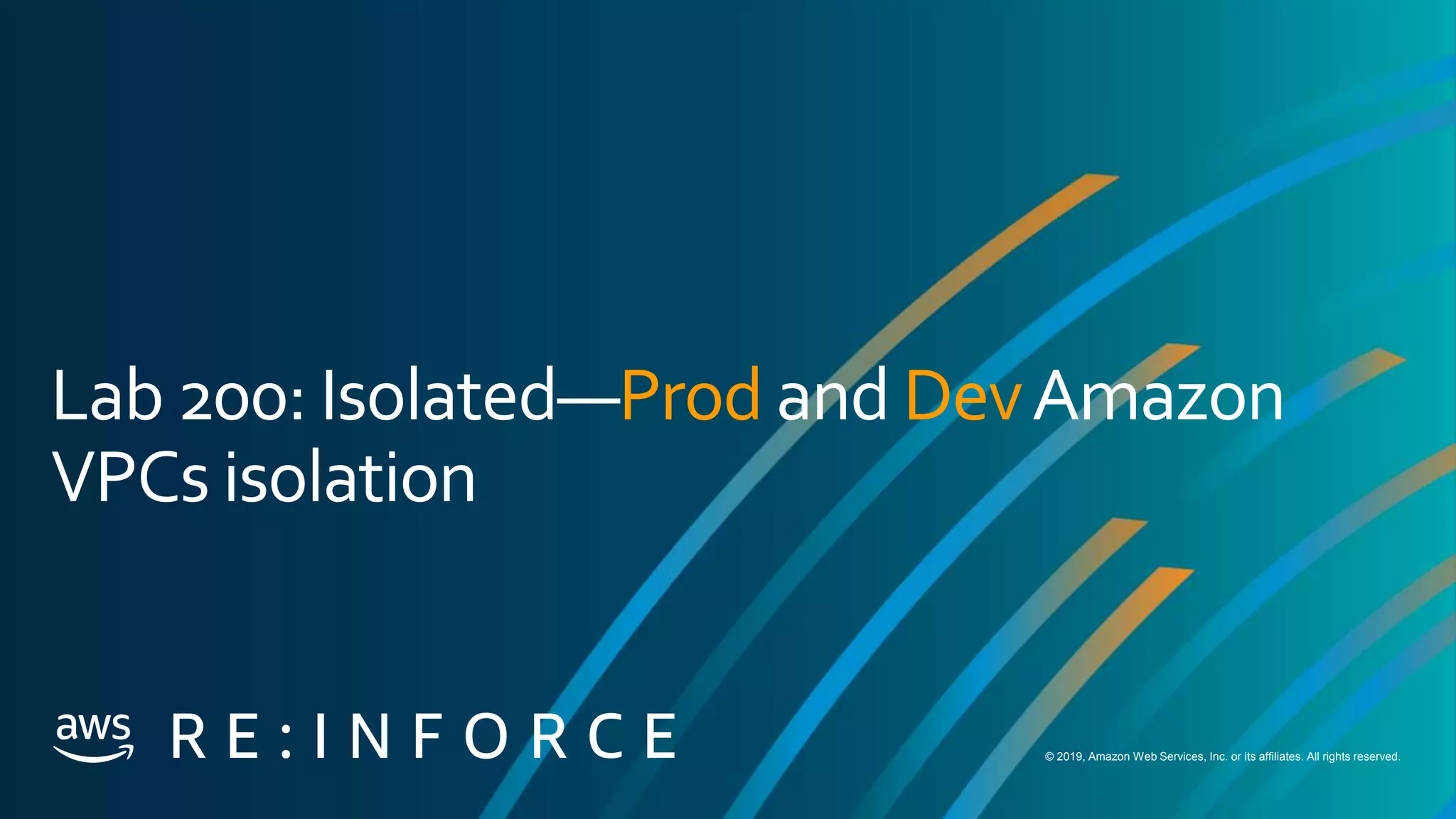 AWS re:Inforce 2019 Builders session: Simplify and secure your network architecture at scale ...