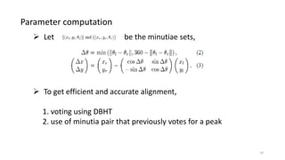 Latent Fingerprint Matching using Descriptor Based Hough Tranform | PPT