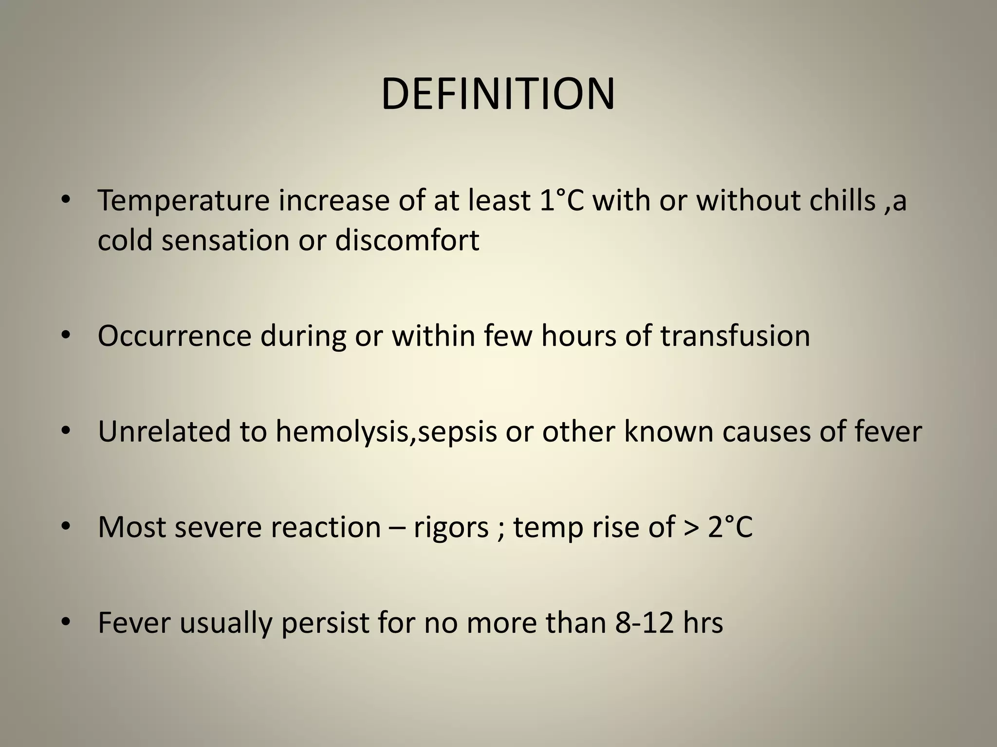 FEBRILE NON HEMOLYTIC TRANSFUSION REACTION | PPTX
