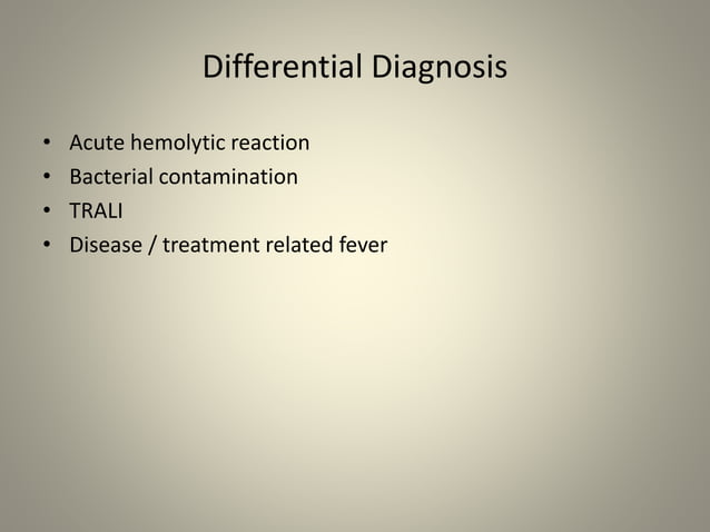 FEBRILE NON HEMOLYTIC TRANSFUSION REACTION | PPT