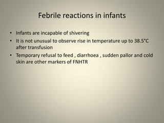 FEBRILE NON HEMOLYTIC TRANSFUSION REACTION | PPTX