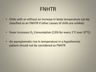 FEBRILE NON HEMOLYTIC TRANSFUSION REACTION | PPTX