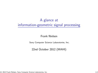 Slides: A glance at information-geometric signal processing | PPT