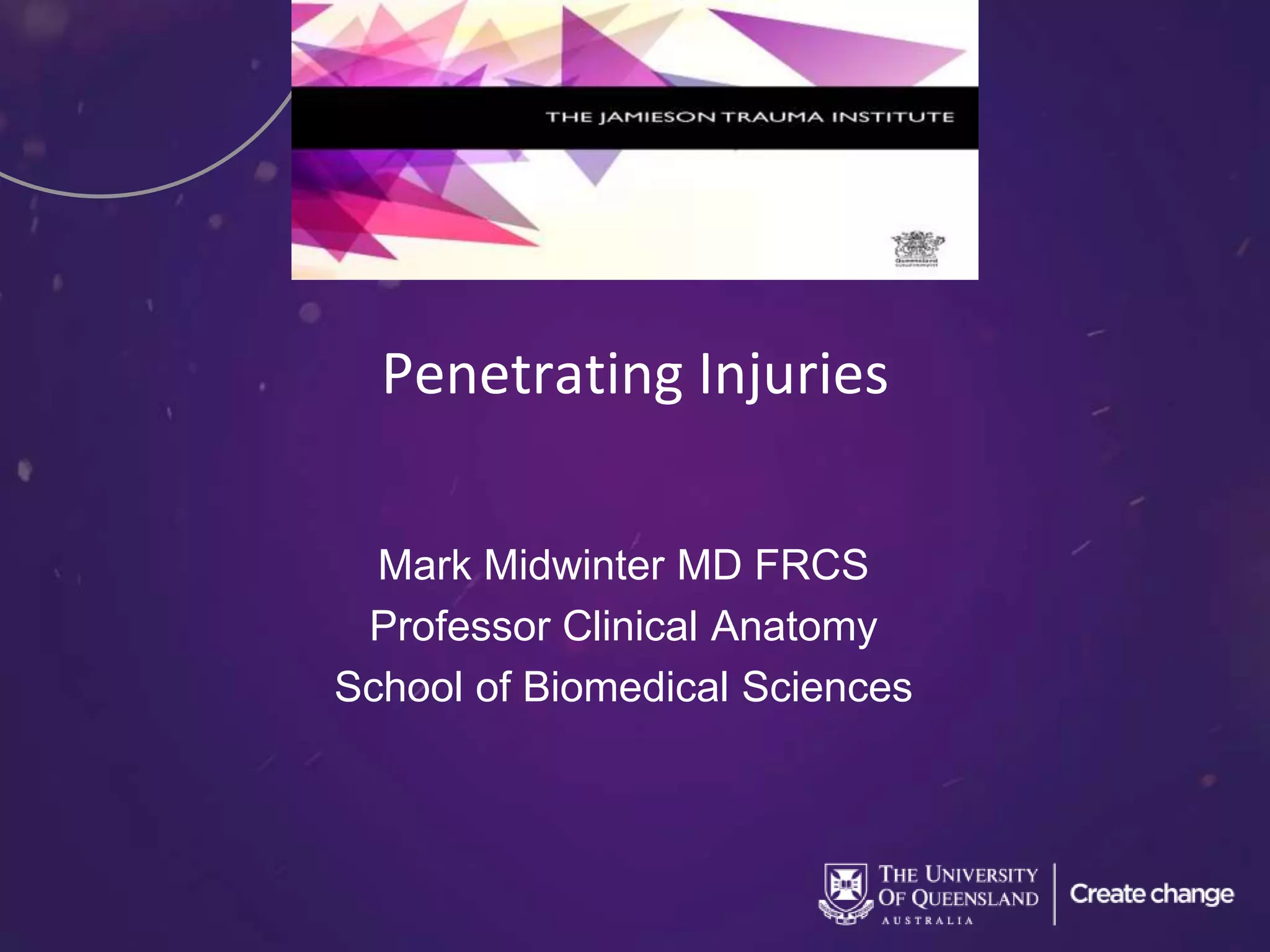 Penetrating injuries by Professor Mark Midwinter | PPTX