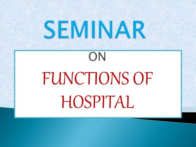 Functions of hospital | PPTX