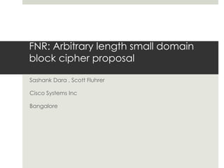 FNR : Arbitrary length small domain block cipher proposal | PDF