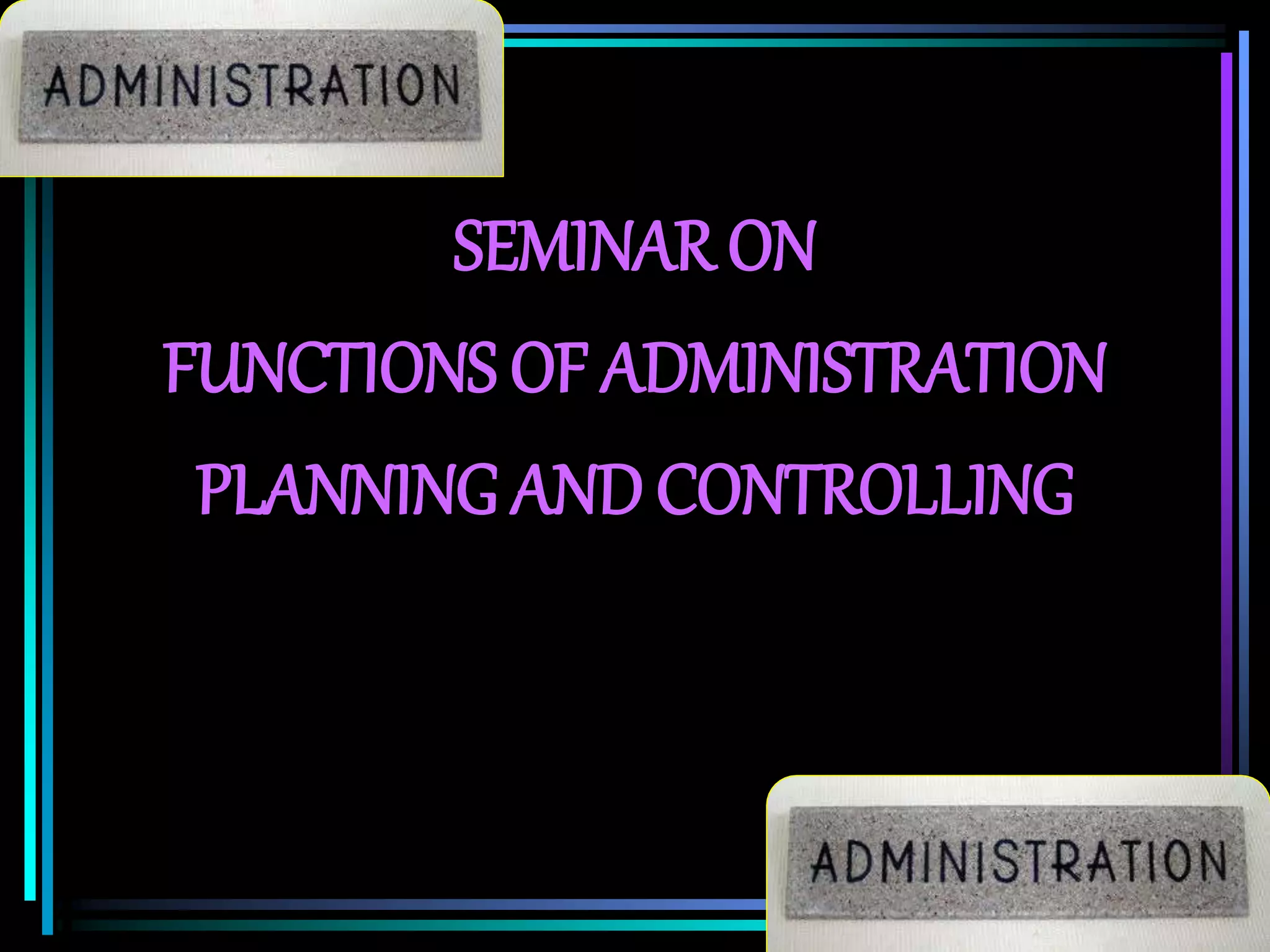 Functions of administration | PPTX
