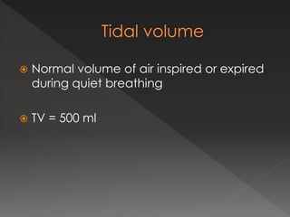 Lung volume and capacities | PPTX