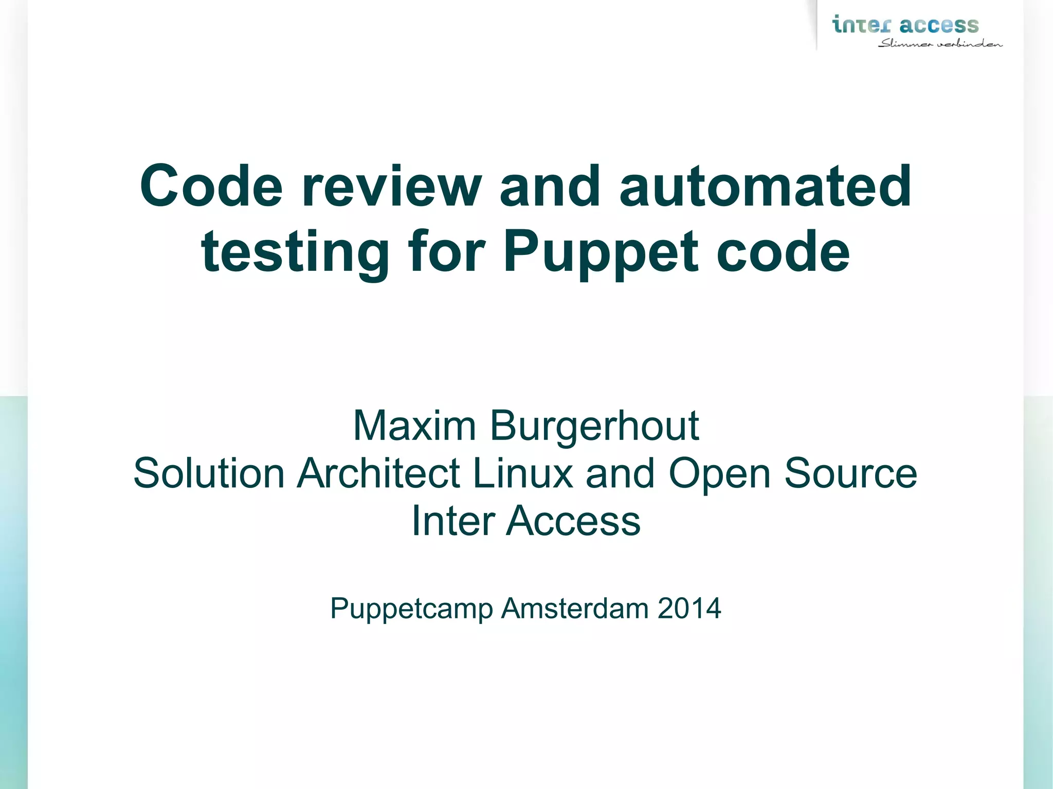 Code review and automated testing for Puppet code | PPT